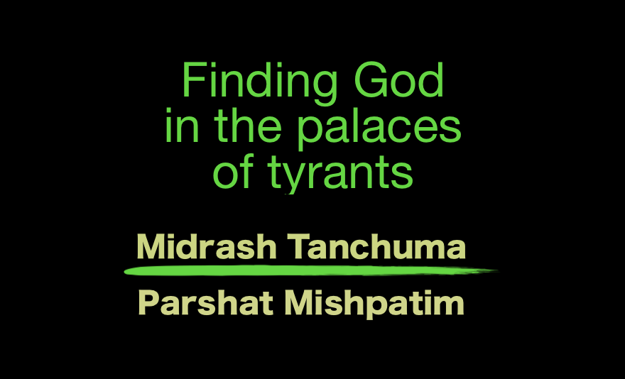 The Blogs: Midrash Tanchuma Mishpatim: Finding God in the palaces of ...