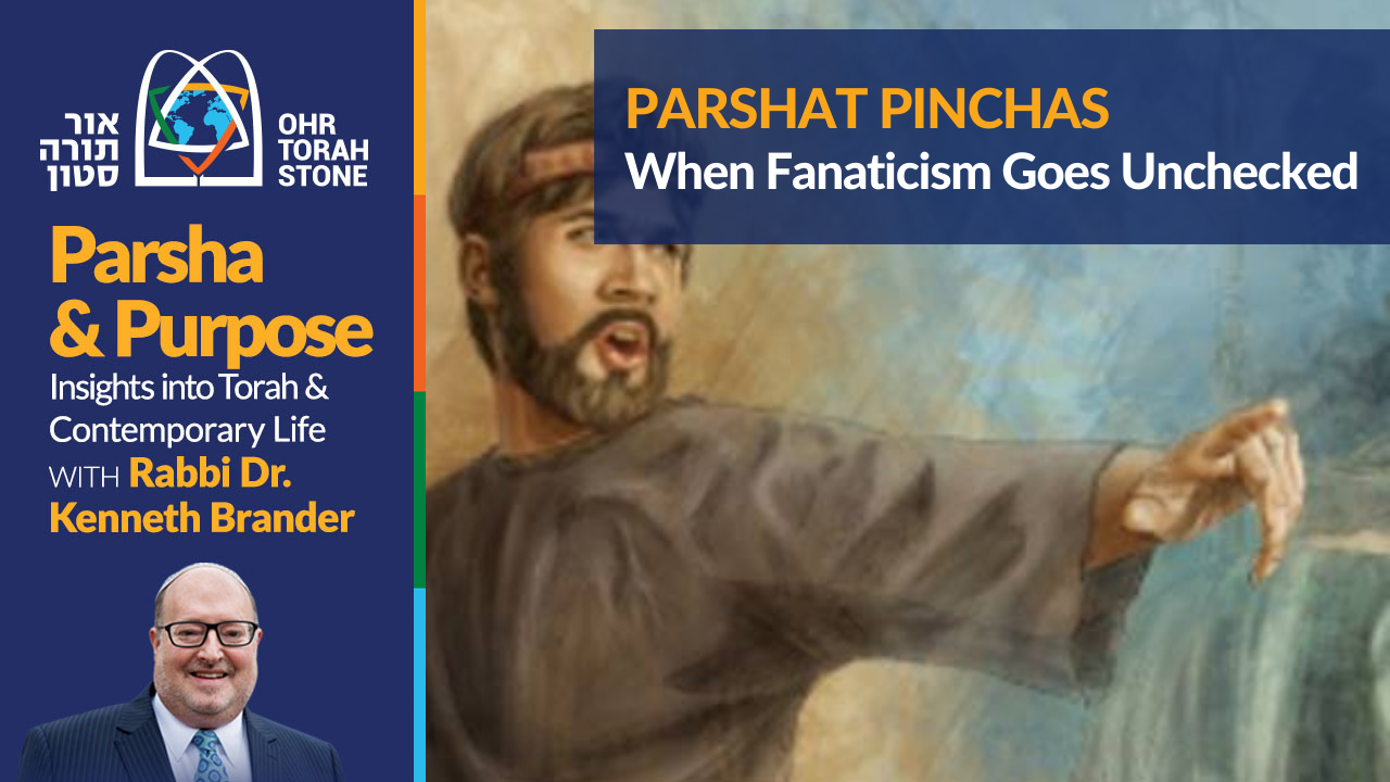 The Blogs: When Fanaticism Goes Unchecked (Parshat Pinchas) | Kenneth ...