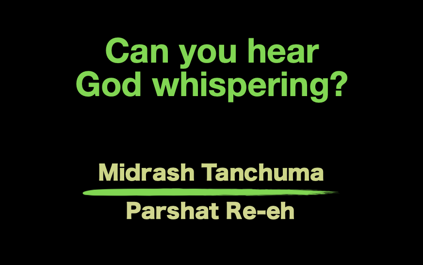 The Blogs: Can you hear God whispering? MIdrash Parashat Re'eh | Yoni ...