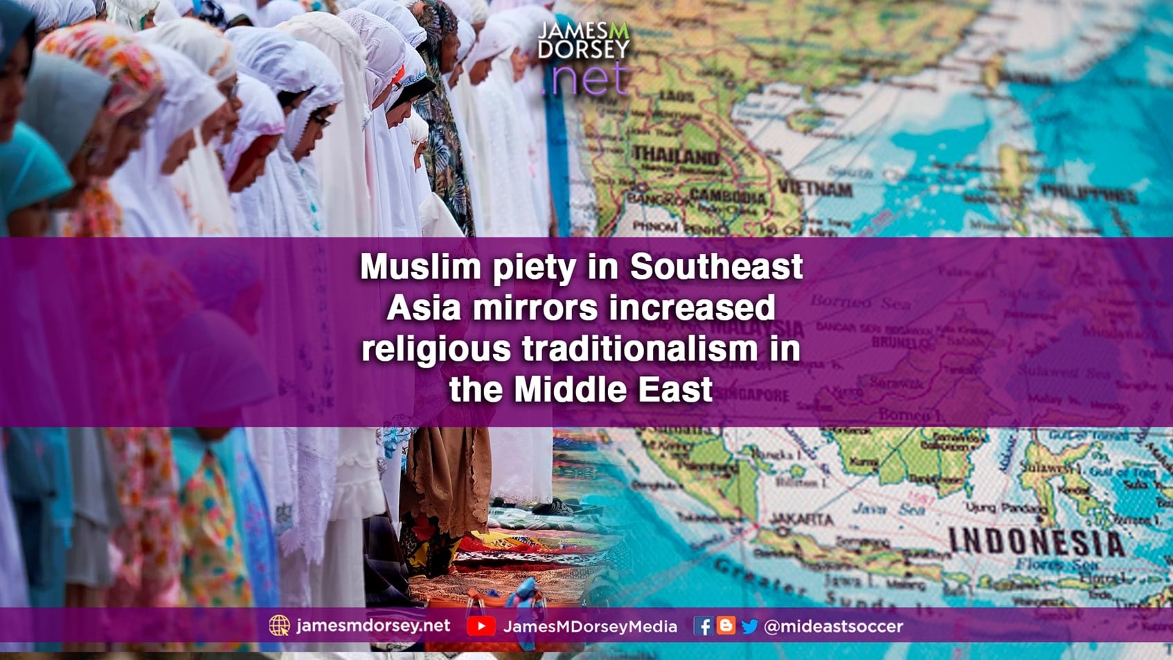 The Blogs: Muslim piety in Southeast Asia mirrors increased religious ...