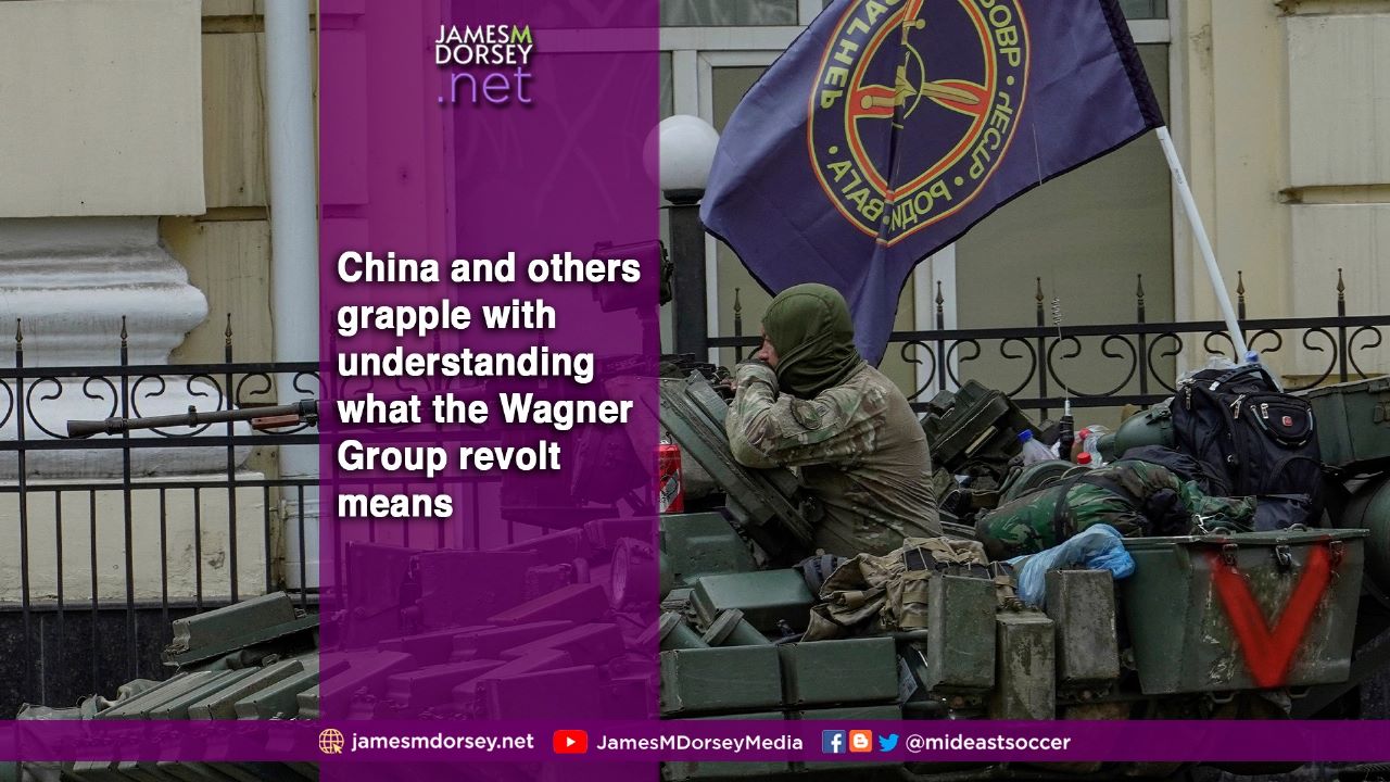 The Blogs: China and others grapple with understanding what the Wagner ...