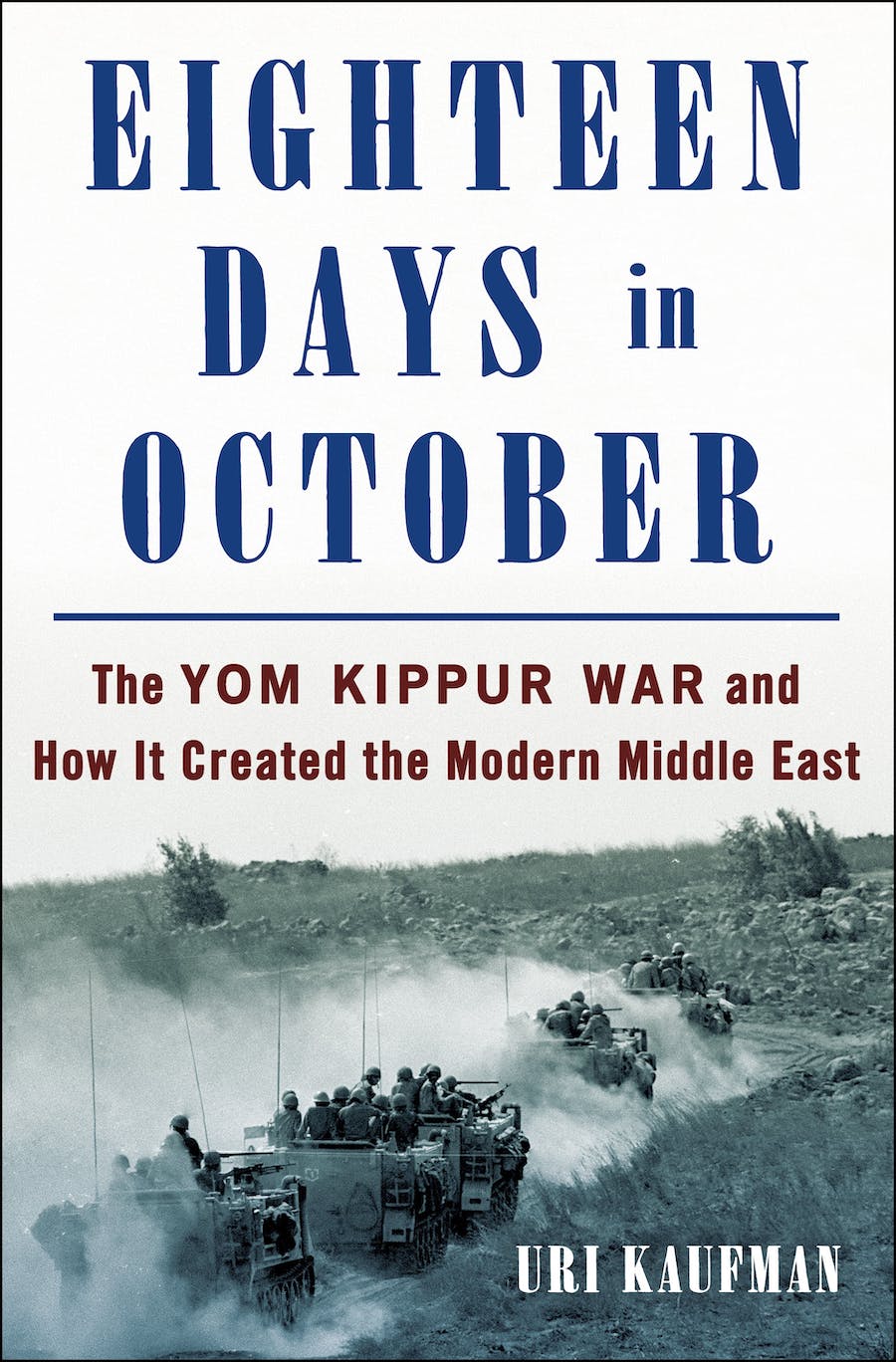The Blogs: Book review - Eighteen Days in October: The Yom Kippur War ...