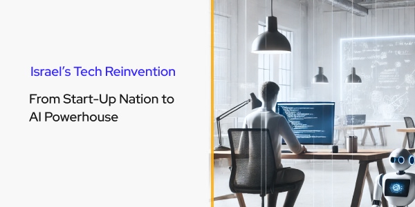 The Blogs: From Start-Up Nation to an AI Powerhouse: Israel’s Tech ...