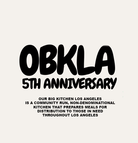 The Blogs: OBKLA - Our Big Kitchen Los Angeles - Five Years | Abe Gurko ...
