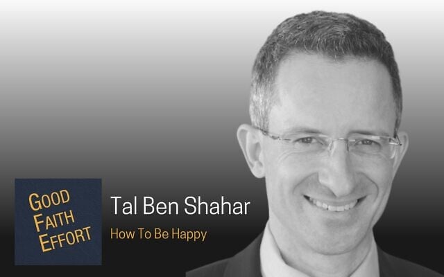 Tal Ben Shahar - How To Be Happy | The Times of Israel