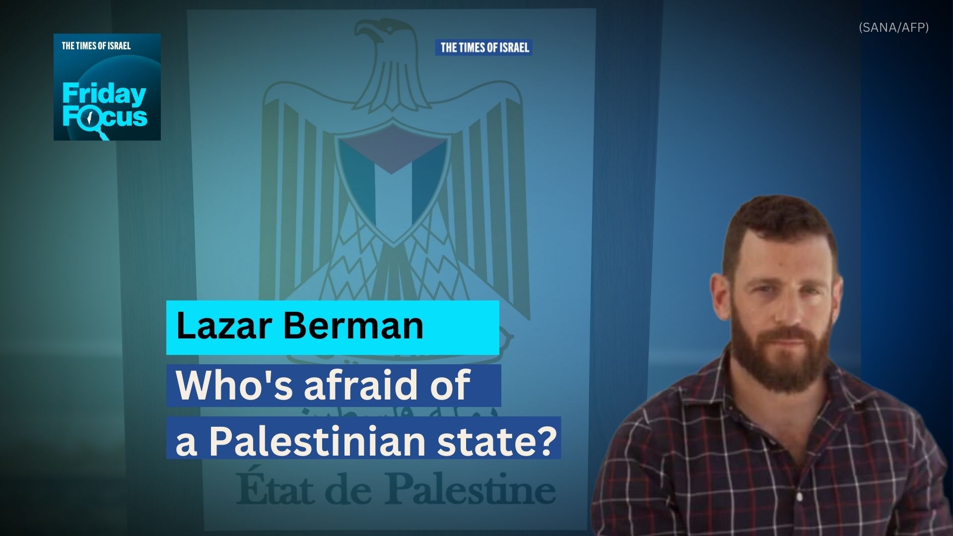 Friday Focus with Lazar Berman: Who's afraid of a Palestinian state ...